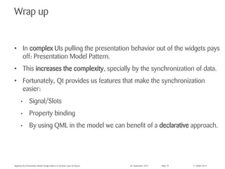 Applying the Presentation Model Design Pattern in Qt | PPTX