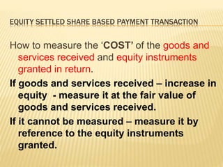 SHARE BASED PAYMENTS.pptx IFRS 2, IND AS 102 | PPT