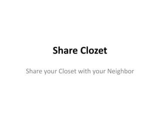 Share clozet | PPTX