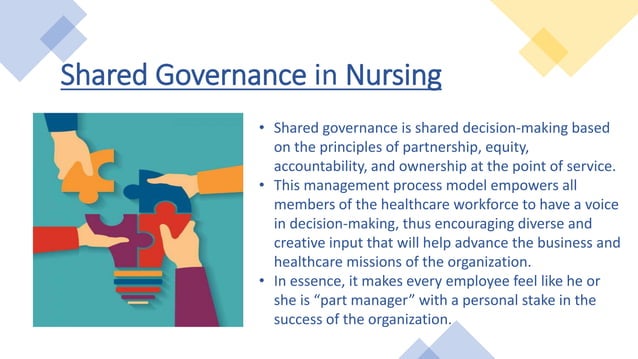 Shared Governance: Integrating Nurses Towards Excellence | PPTX