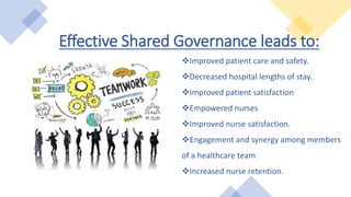 Shared Governance: Integrating Nurses Towards Excellence | PPTX