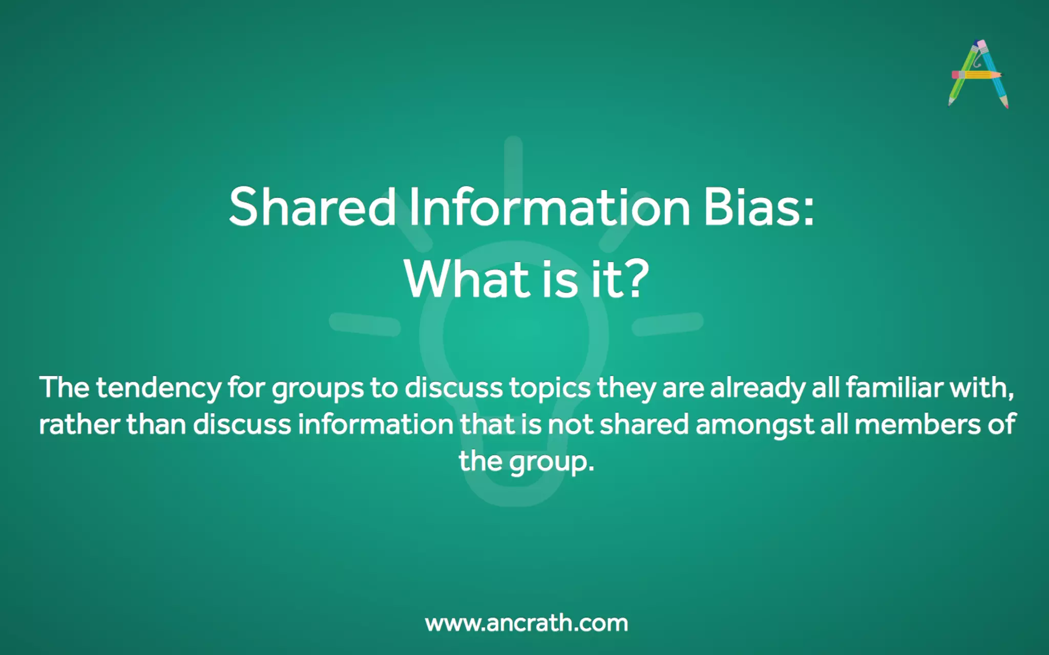 Cognitive Biases: How the Shared Information Bias will impact your ...