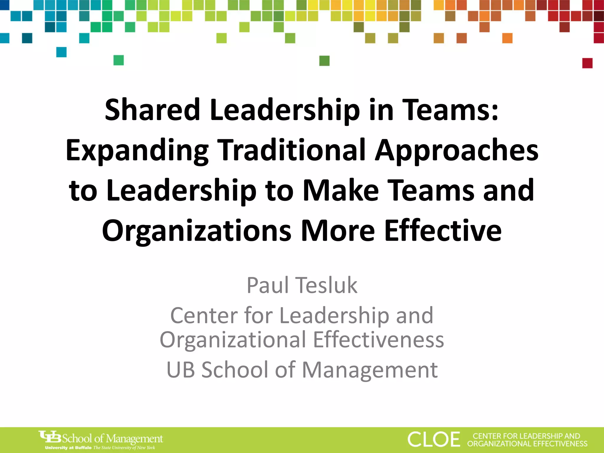 Shared Leadership in Teams: Expanding Traditional Approaches to ...