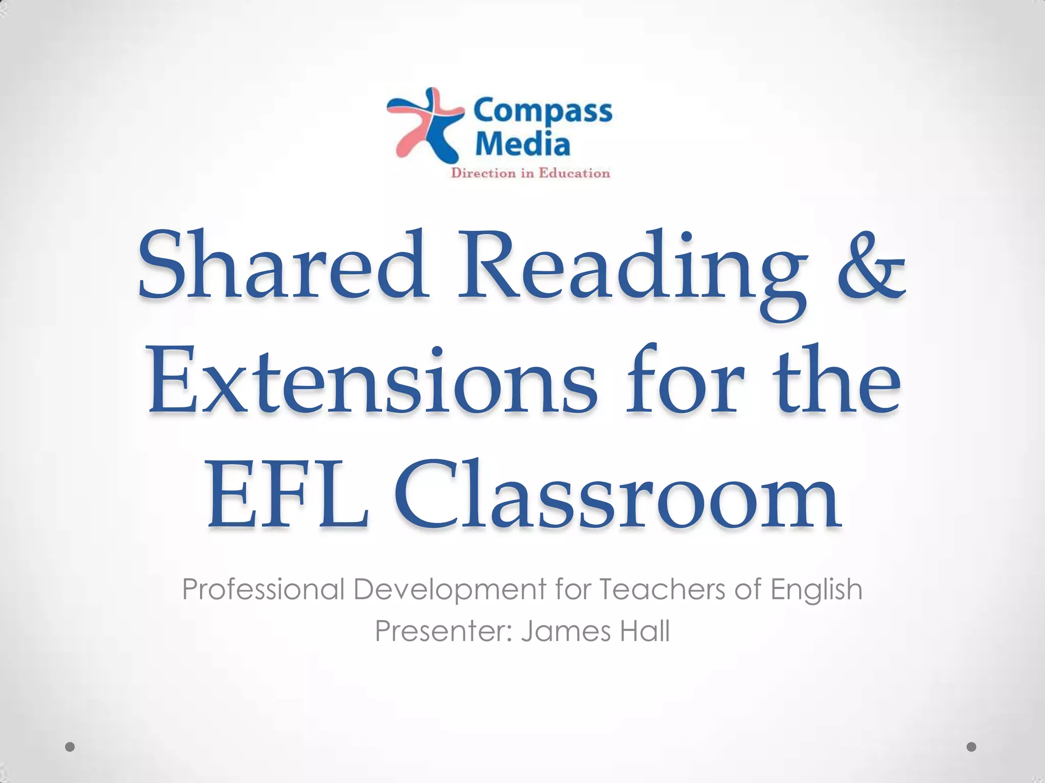 Shared Reading & Extensions for the EFL Classroom | PPTX