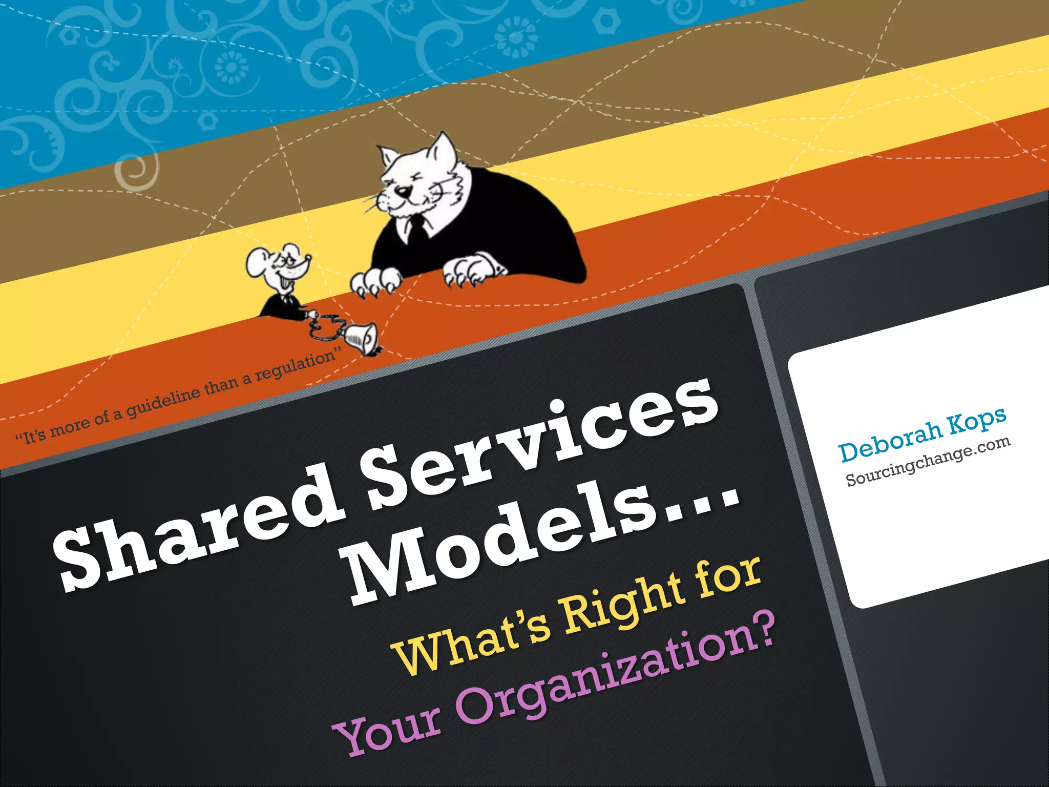 Shared Services Models... What's Right for Your Organization | PDF