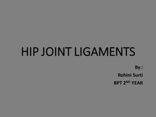 Hip Joint Ligaments-Biomechanics and kinesiology | PDF