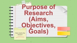 Share MED 2 INTRODUCTION- Purpose of Research (Aims, Objectives, Goals ...