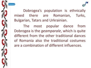 Dobrogea - a diverse cultural area of Romania | PPTX