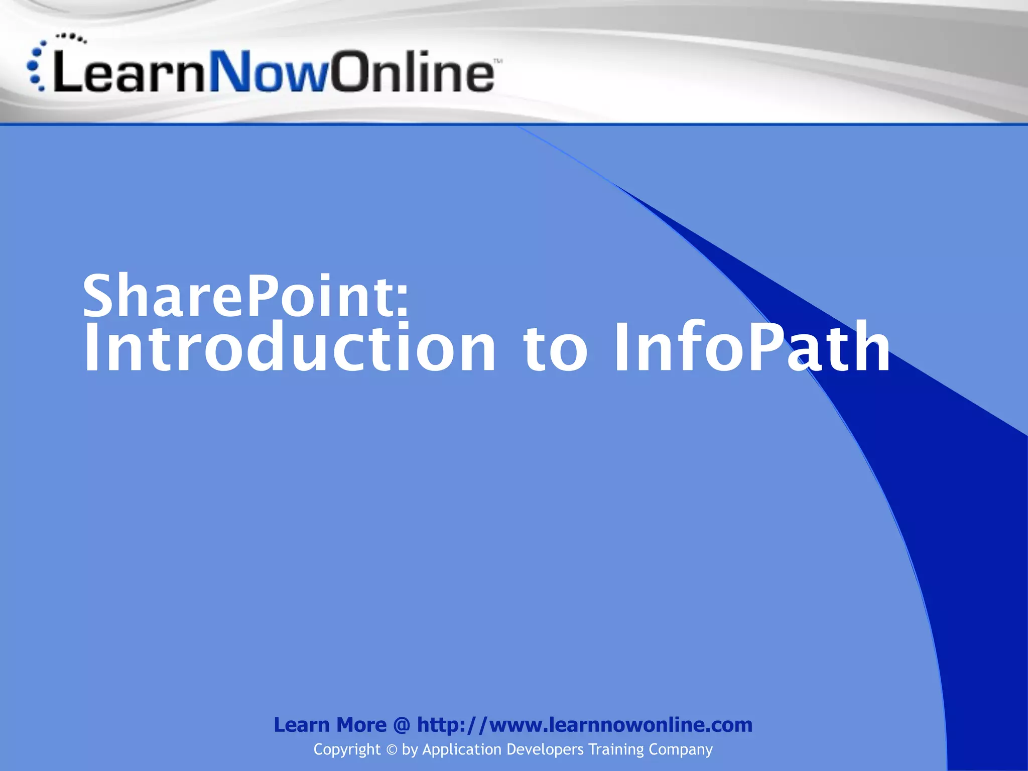SharePoint: Introduction to InfoPath | PPT
