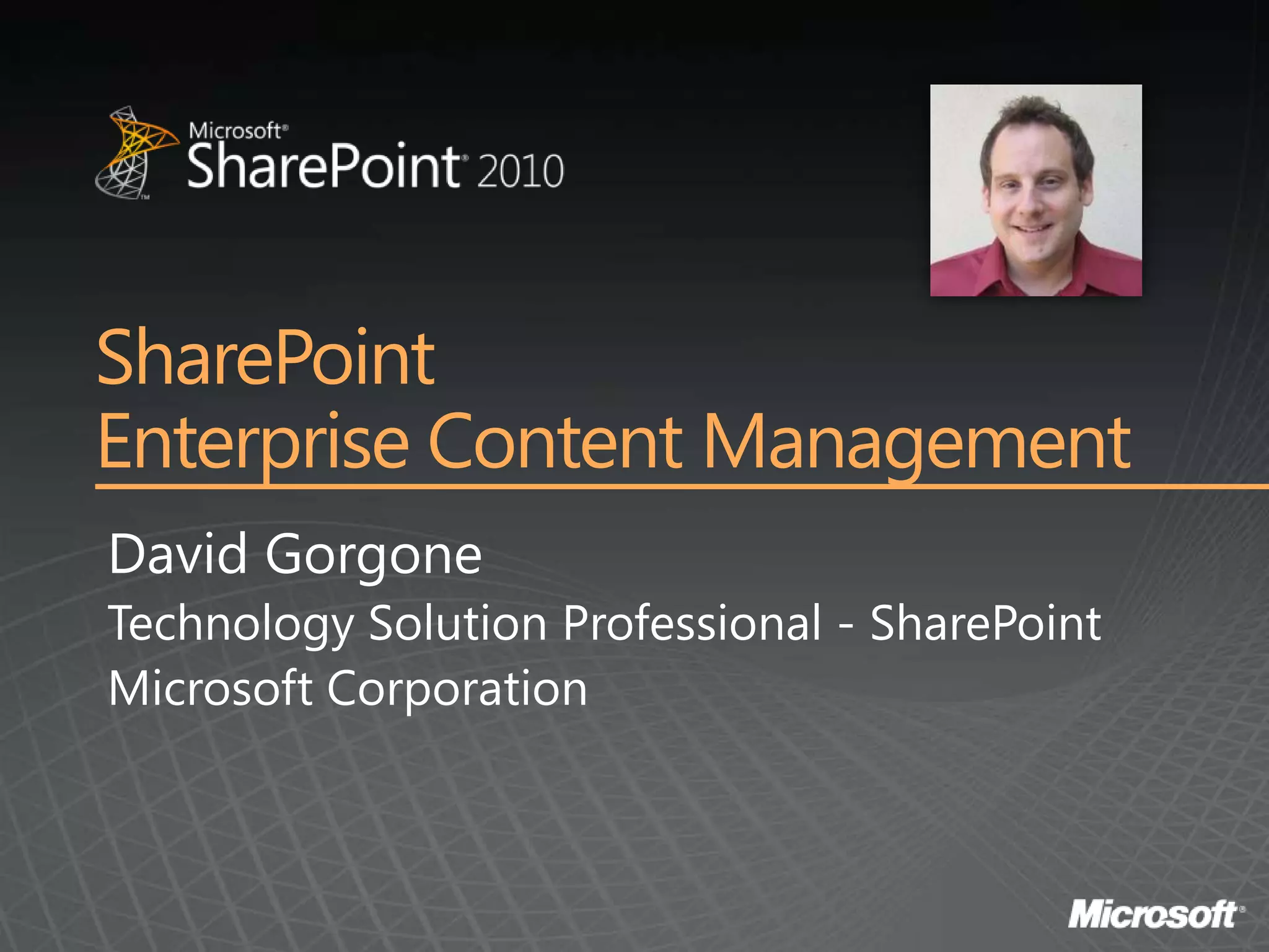 Share Point 2010 Ecm David Gorgone Micrsoft | PPT
