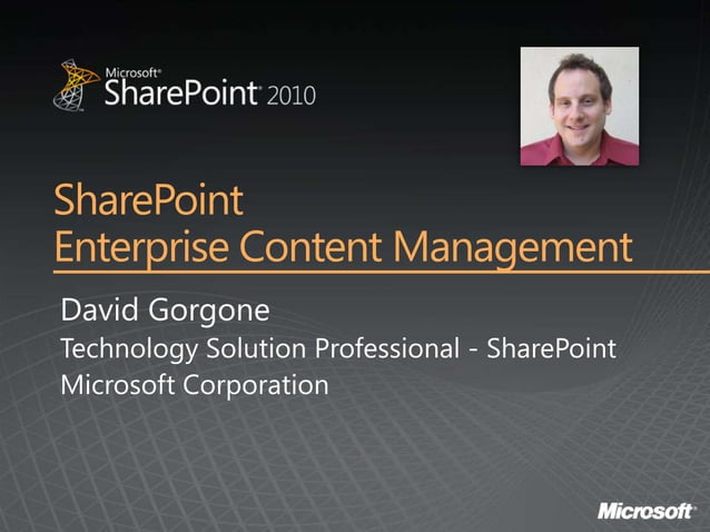 Share Point 2010 Ecm David Gorgone Micrsoft | PPT