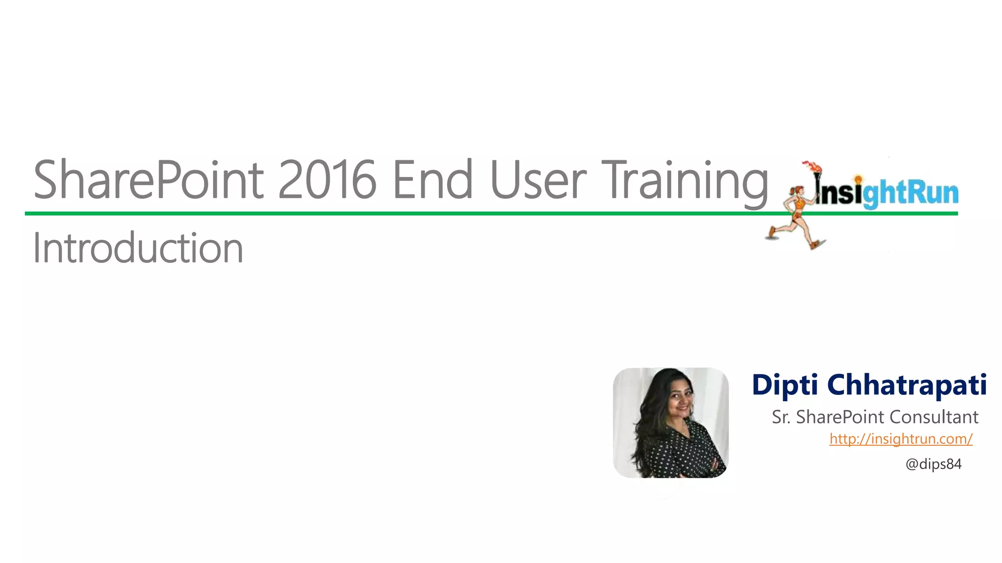 Share point 2016 end user training module 1 - introduction | PPT
