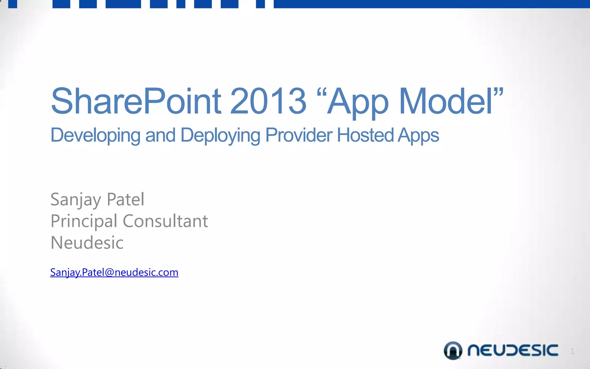 SharePoint 2013 “App Model” Developing and Deploying Provider Hosted Apps | PPTX