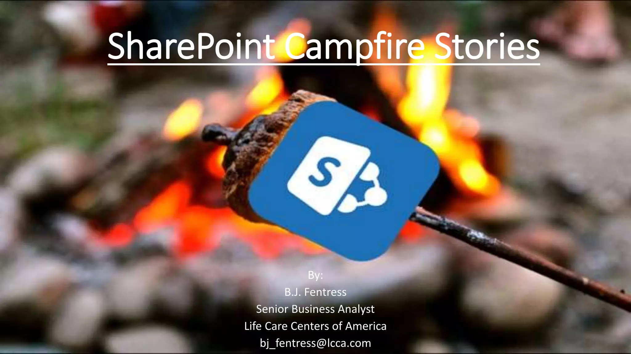 SharePoint Campfire Stories | PPTX