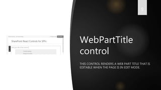 PnP reusable controls, property pane controls and PnPJS library | PPTX