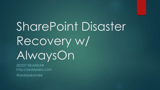 SharePoint Disaster Recovery with SQL AlwaysOn | PPT