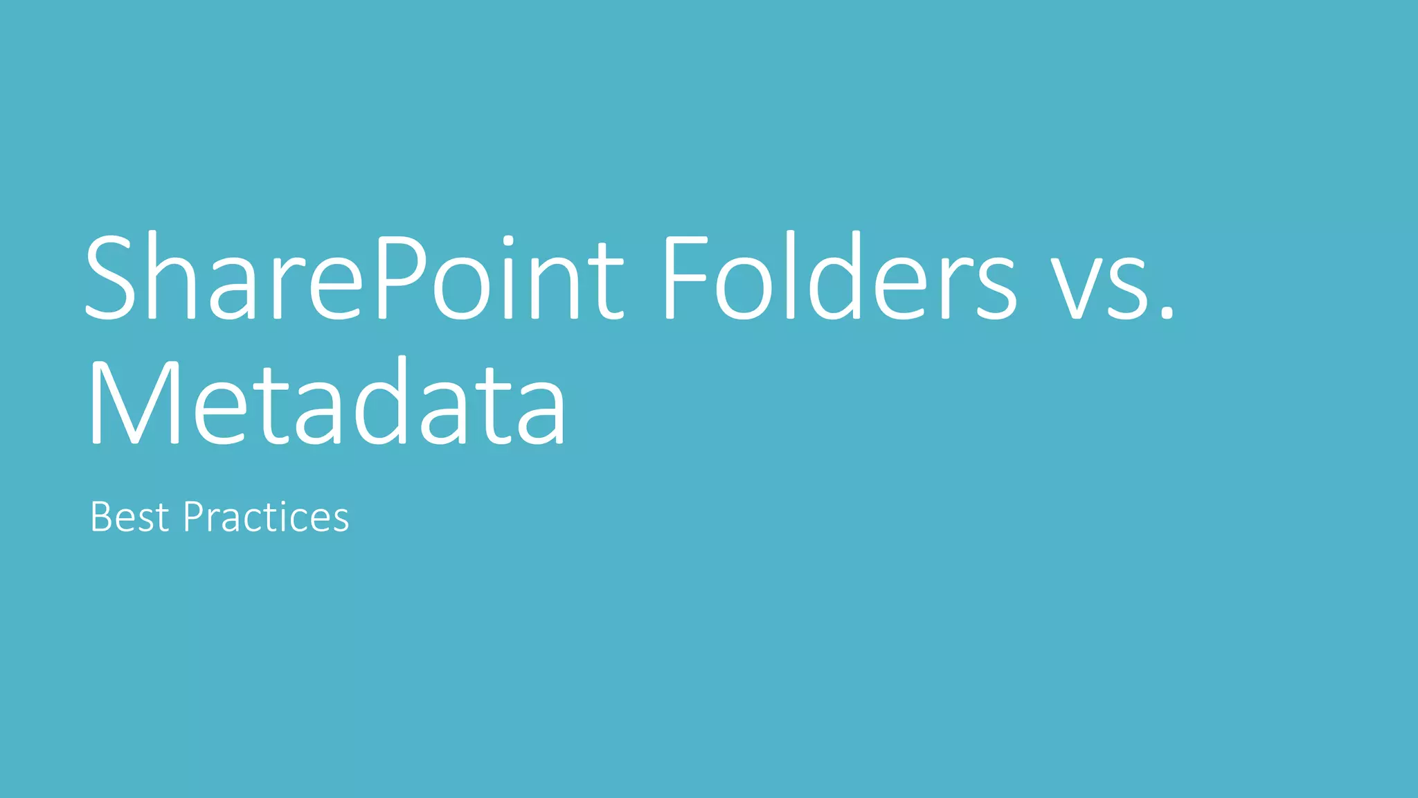 SharePoint Folders vs. Metadata Best Practices | PPT