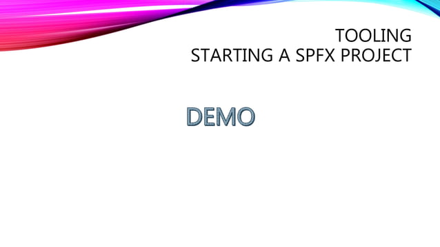 SharePoint Framework - Developer Preview | PPTX | Web Development | Internet