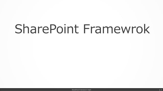 SharePoint Framework をはじめよう #spfx | PDF | Web Development | Internet