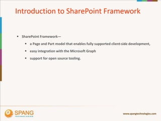 SharePoint Frameworks Webinar-Part 1 from SPANG Technologies | PPTX
