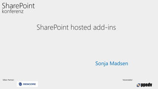 Share point hosted add ins munich | PPTX