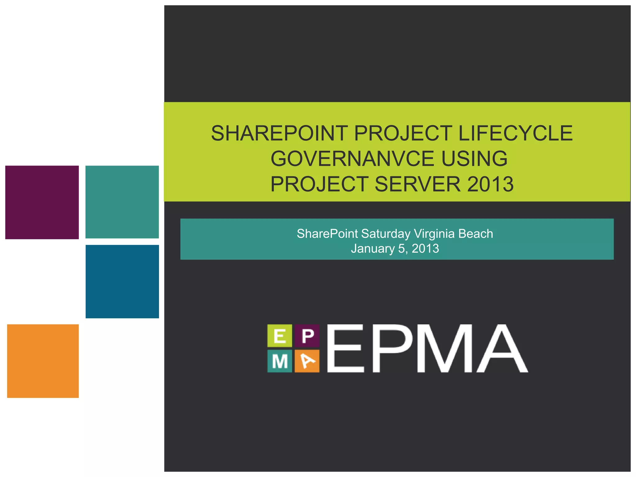 SharePoint Life cycle Governance with Project Server 2013 | PPTX