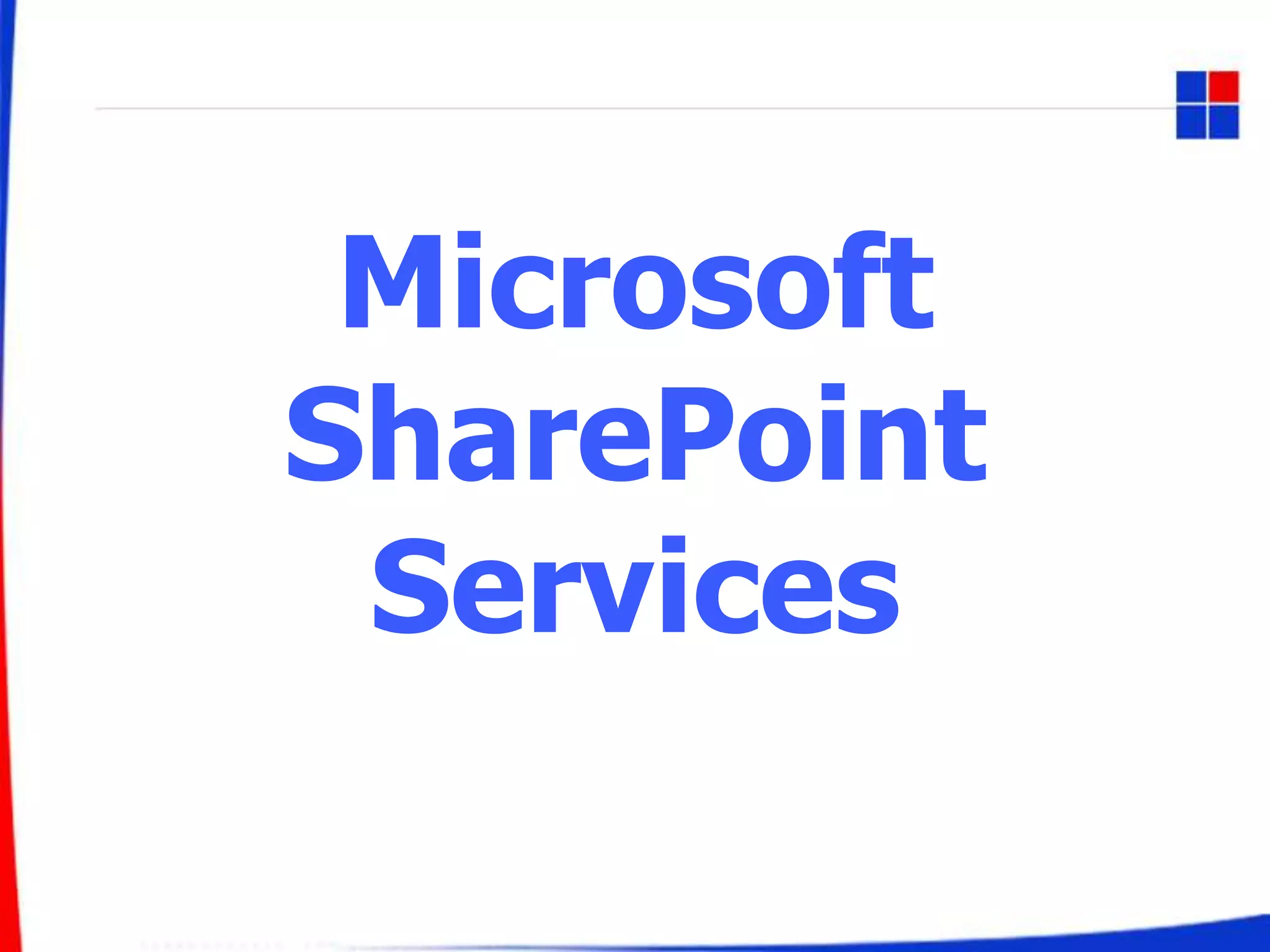 Microsoft SharePoint Services ppt | PPT