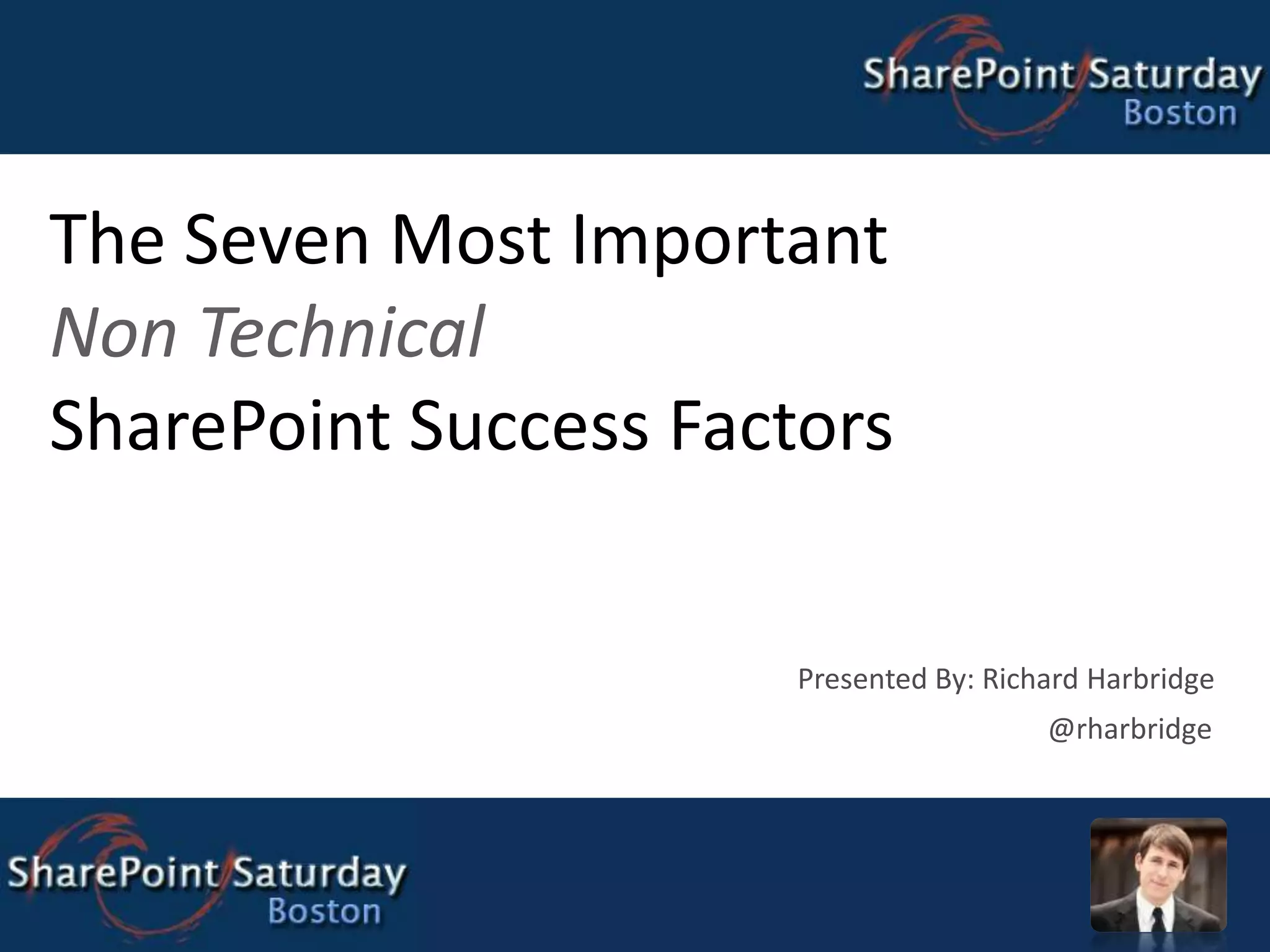 SharePoint Saturday Boston - 7 SharePoint Success Factors | PPT