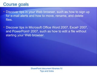 Share Point Server 2007- Document Libraries 4-Tips And Tricks | PPT