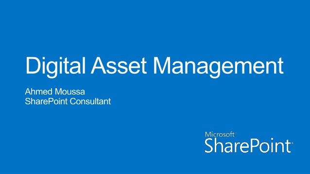 SharePoint Server 2013 Digital Asset Management System SharePoint Server 2013 Digital Asset Management System