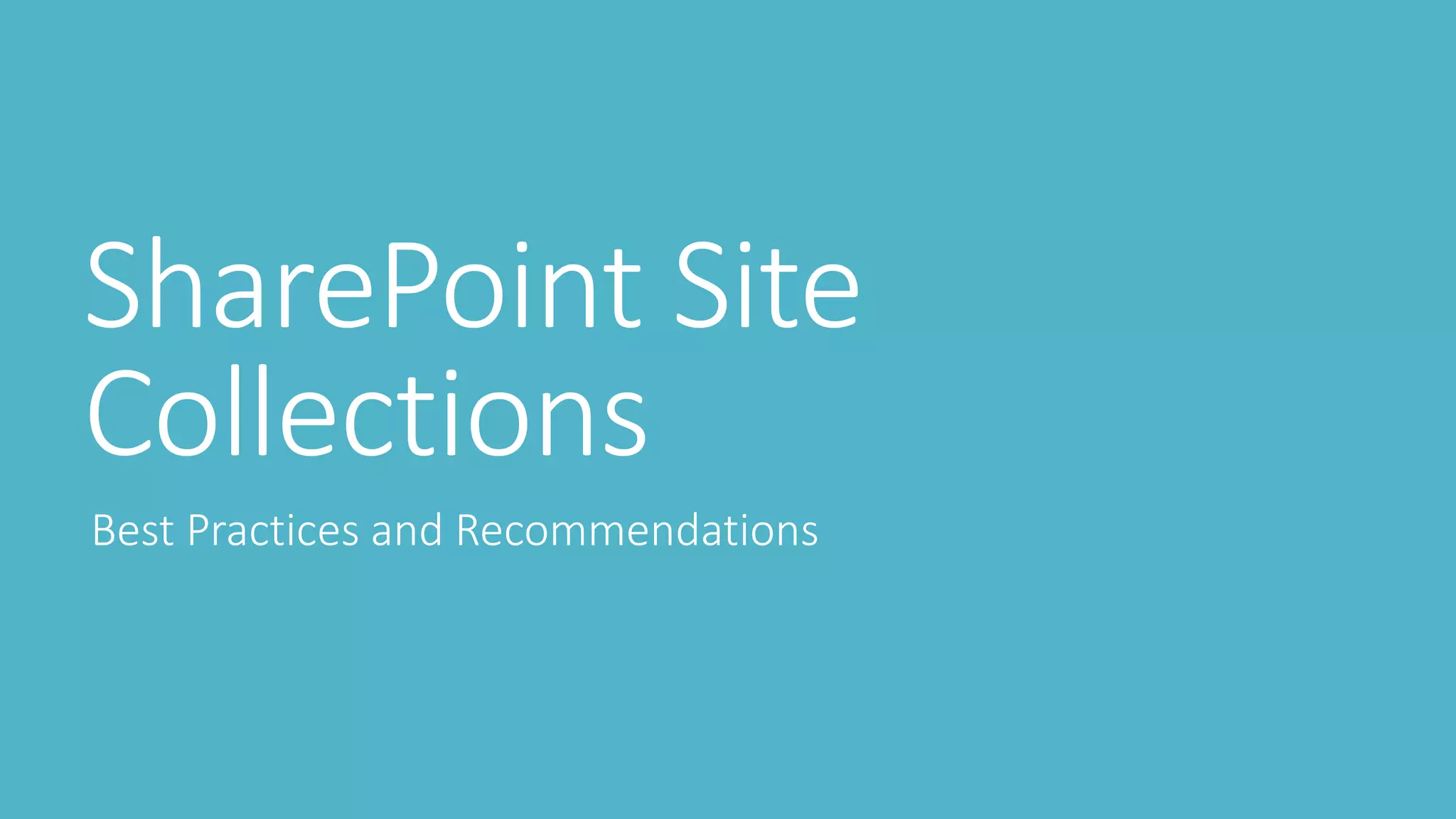 SharePoint Site Collections - Best Practices and Recommendations | PPT