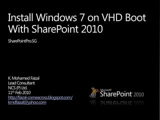Install SharePoint 2010 on Windows 7 VHD Boot | PPT