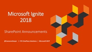 Microsoft Ignite 2018 - SharePoint Related News & Announcements (with ...
