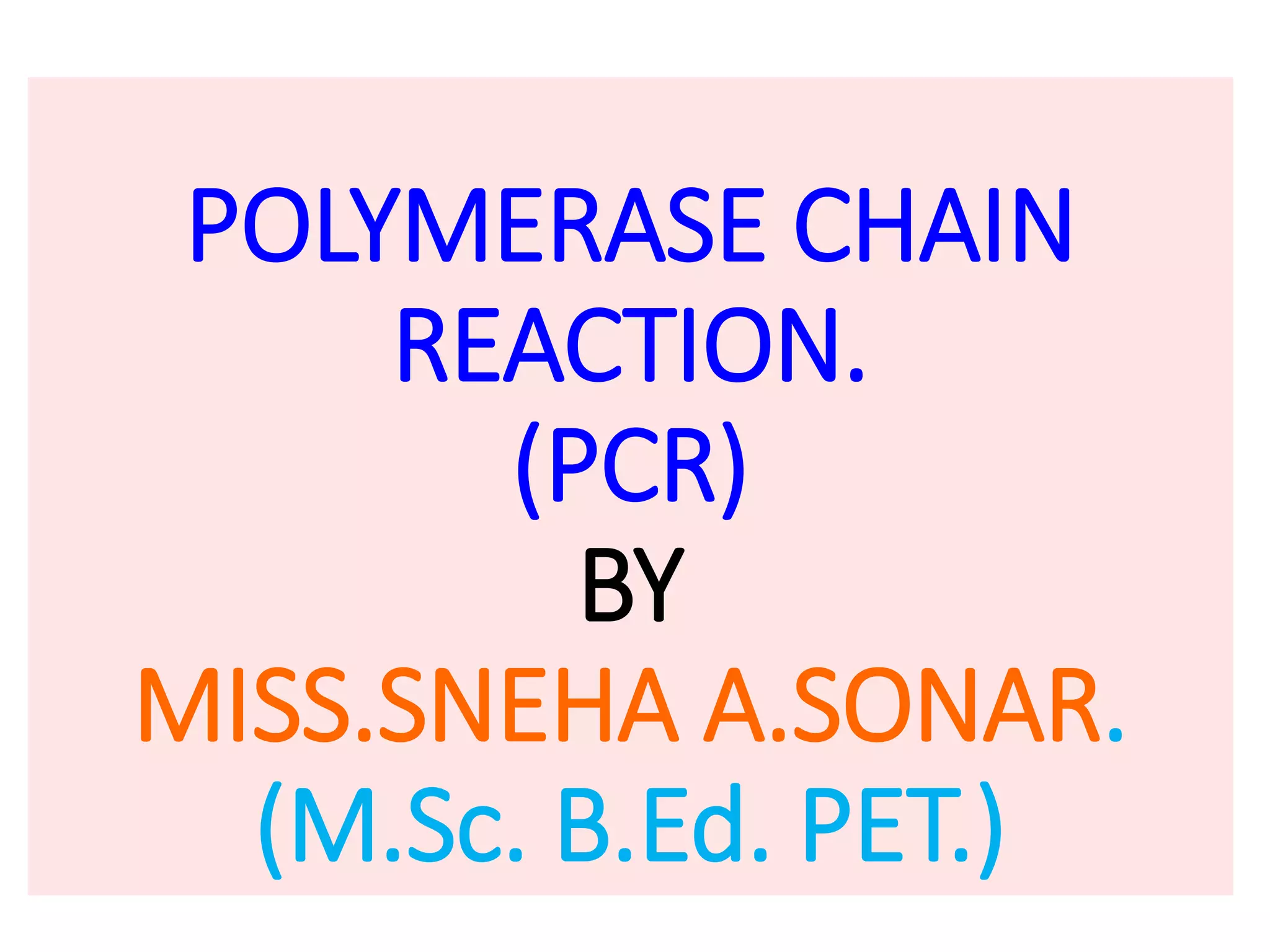 Polymerase chain reaction. | PPTX