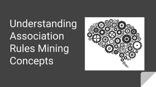 Understanding Association Rule Mining | PDF