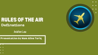 Share Rules of the Air ( definations) part 3.pdf
