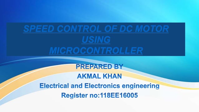 Share 'speed control_of_dc_motor_using_microcontroller.pptx'[1][1] | PPT