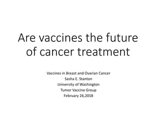 Are Vaccines the Future of Cancer Treatment | PPTX