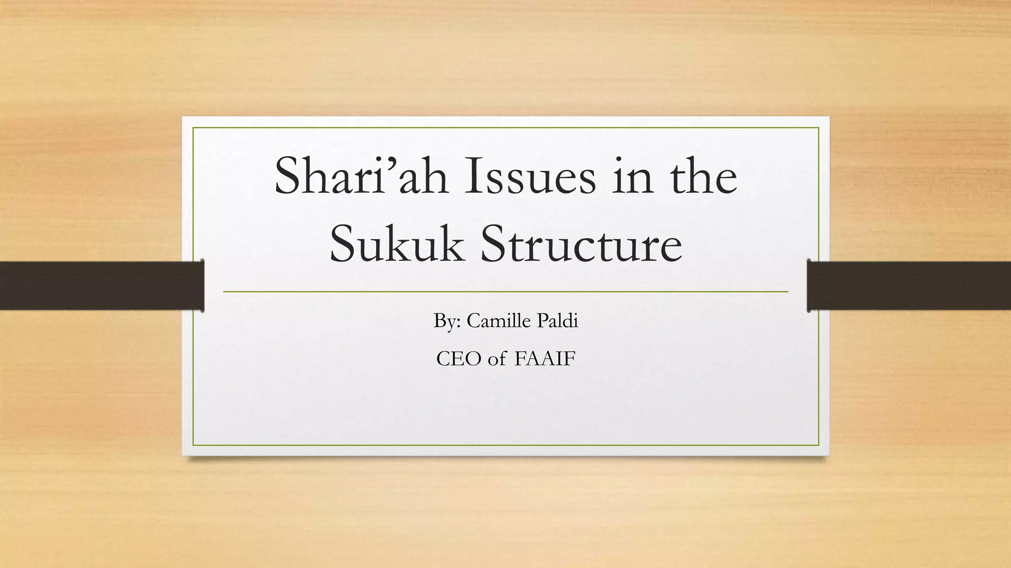 Shari'ah Issues in Sukuk Structures | PPT