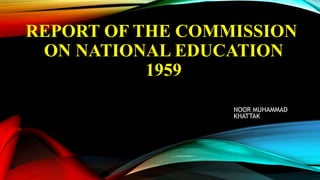 Sharif commission 1959 by Noor Muhammad Khattak.pptx