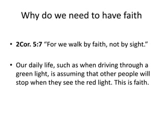 Faith, Faith and salvation, Faith creation/maintain ,Examine our faith ...