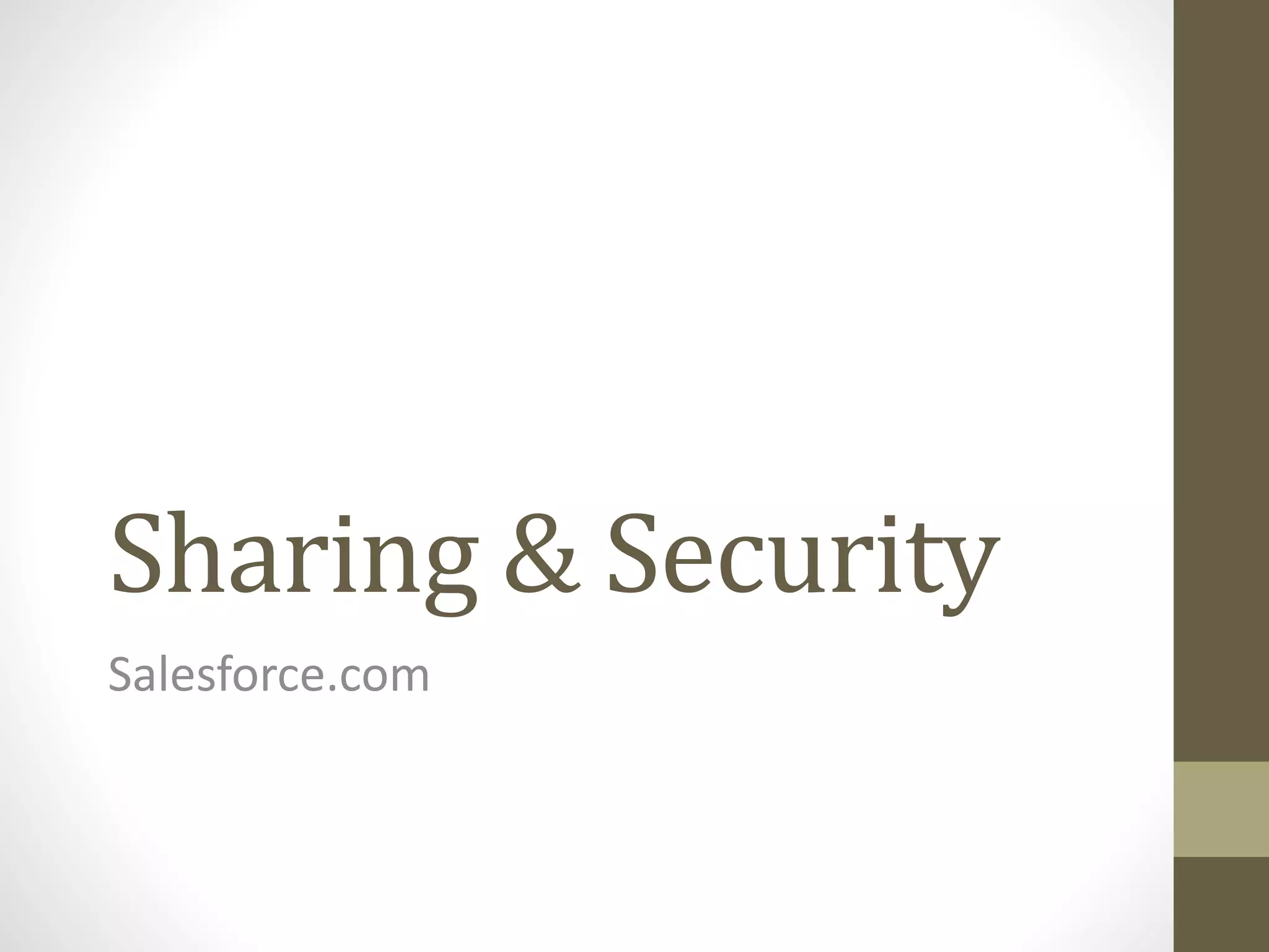 Sharing and security in Salesforce | PPTX
