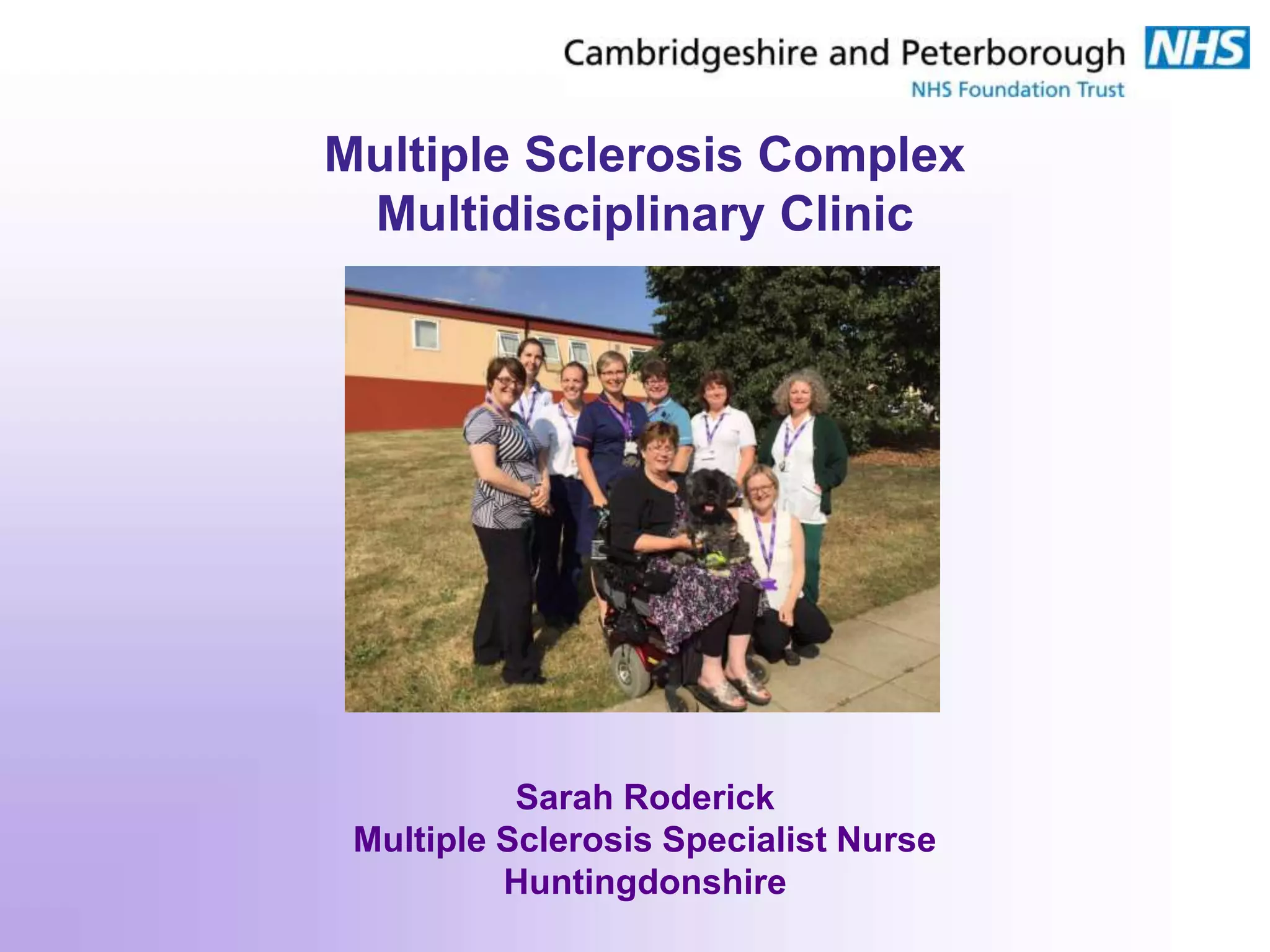 Multiple sclerosis complex multidisciplinary clinic - Sarah Roderick | PPT