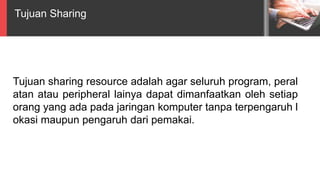 Sharing Resources Pada Jaringan Komputer.pptx