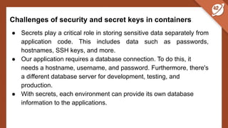 Sharing secret keys in Docker containers and K8s | PPT