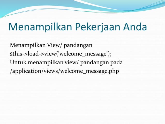 Sharing Session Practical CodeIgniter 3.pptx Sharing Session Practical CodeIgniter 3.pptx