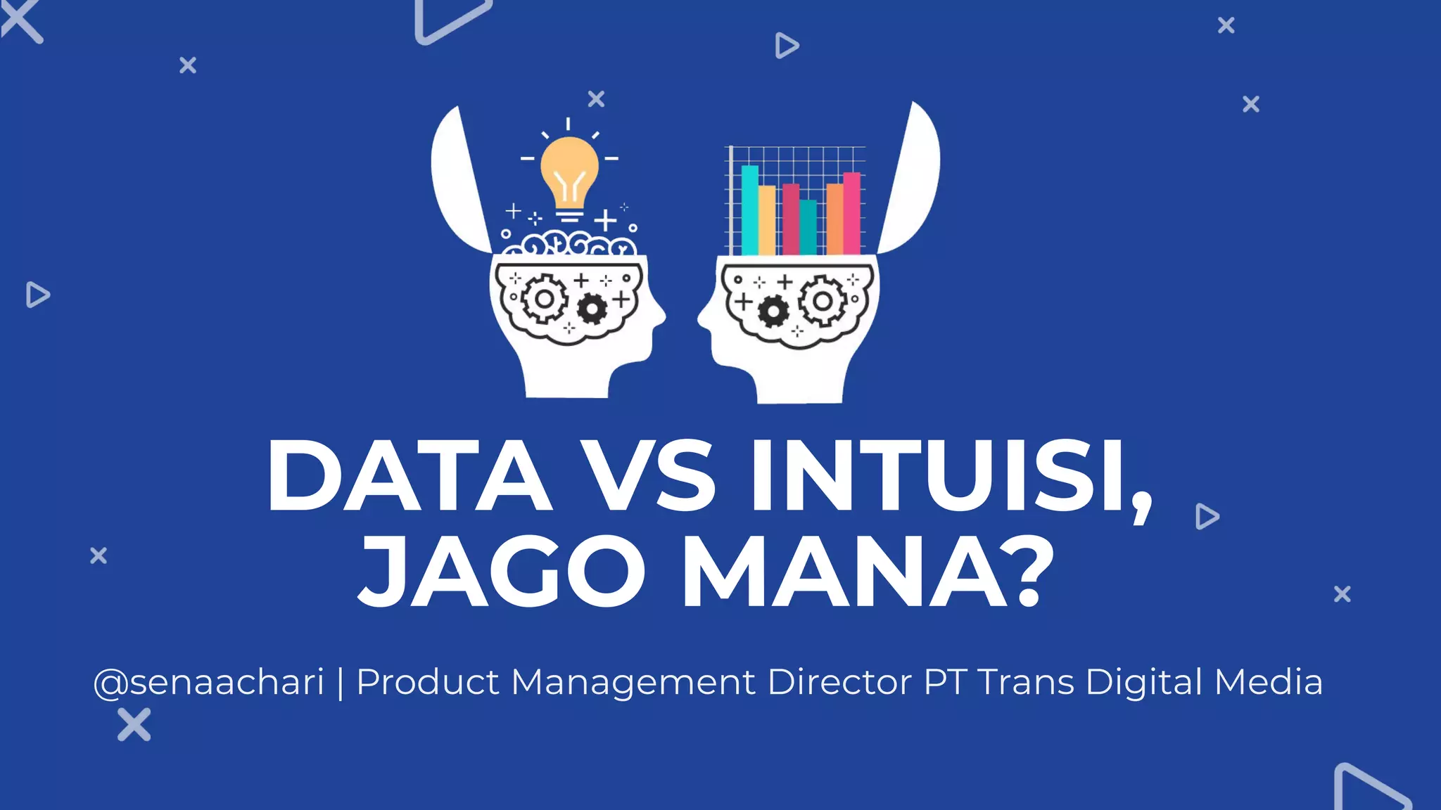 Data vs Intuisi, Jago Mana? | PPT