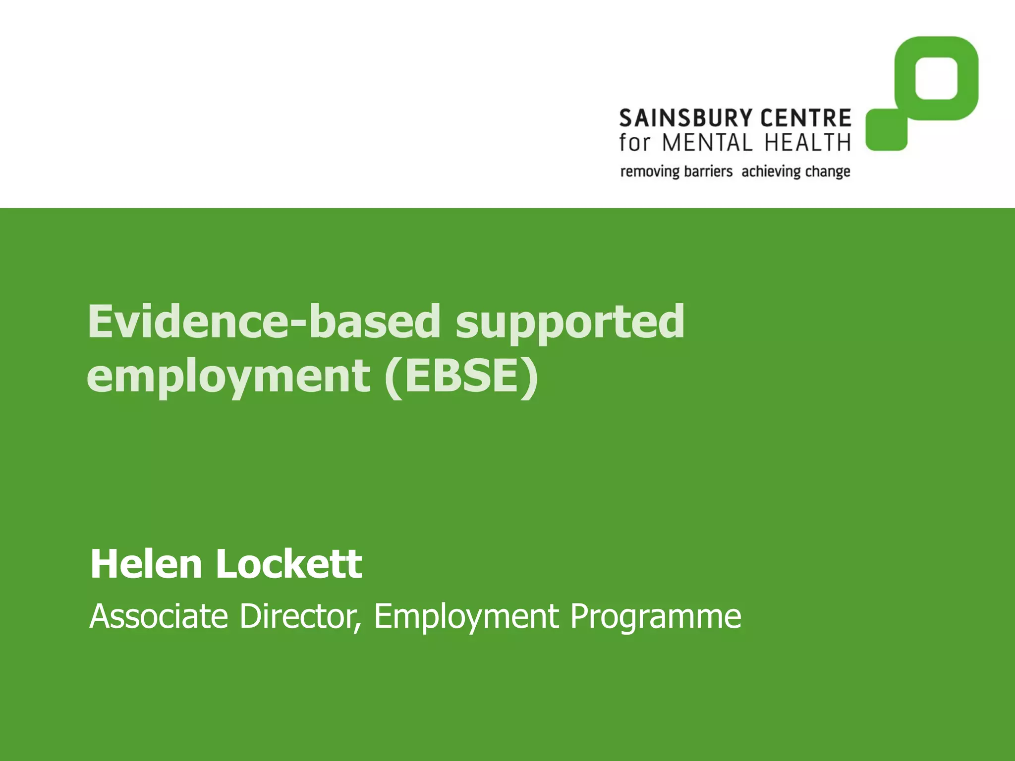 Sharing what works - Evidence-Based Supported Employment | PPT