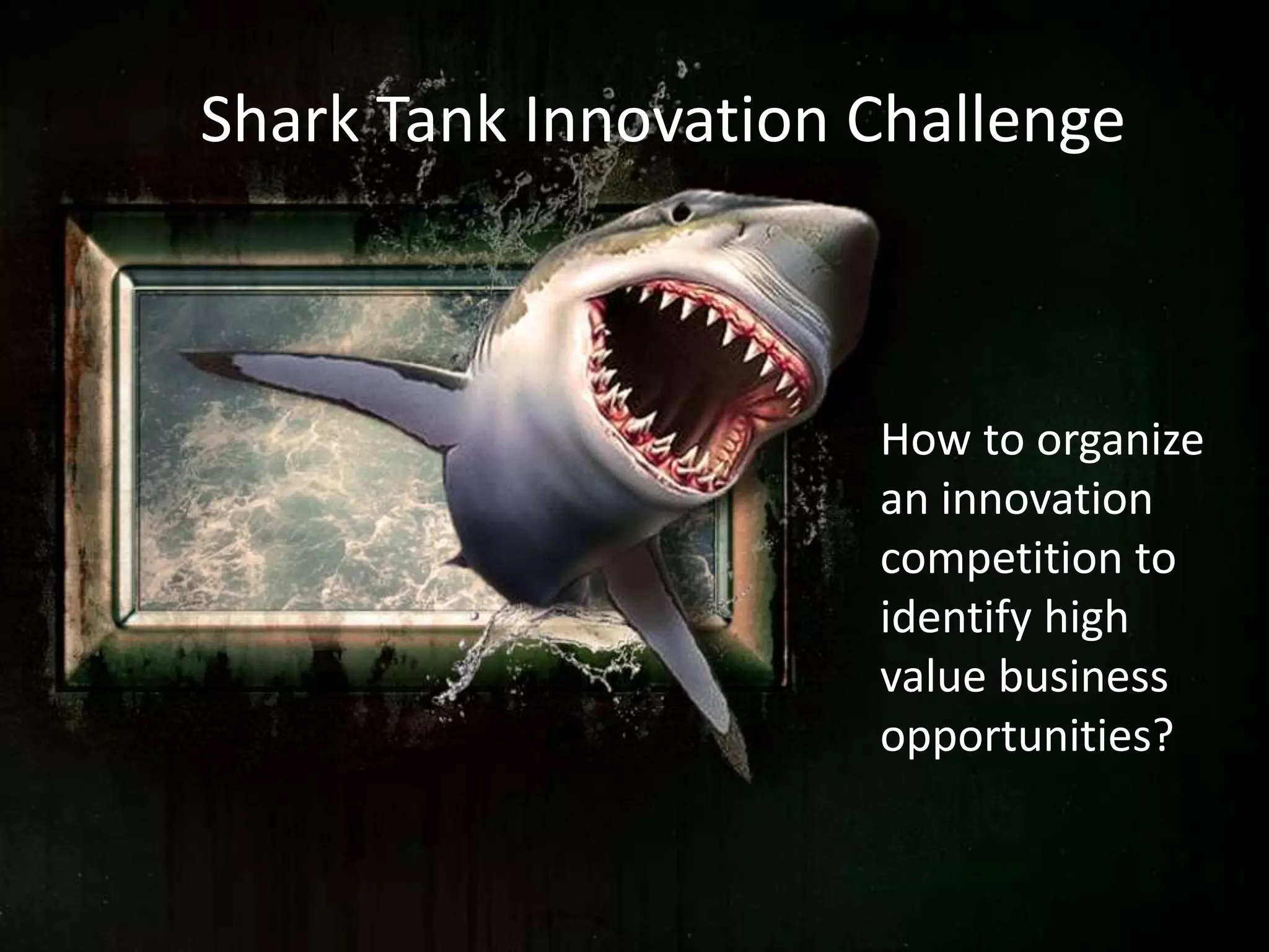 Shark tank innovation challenge | PPTX