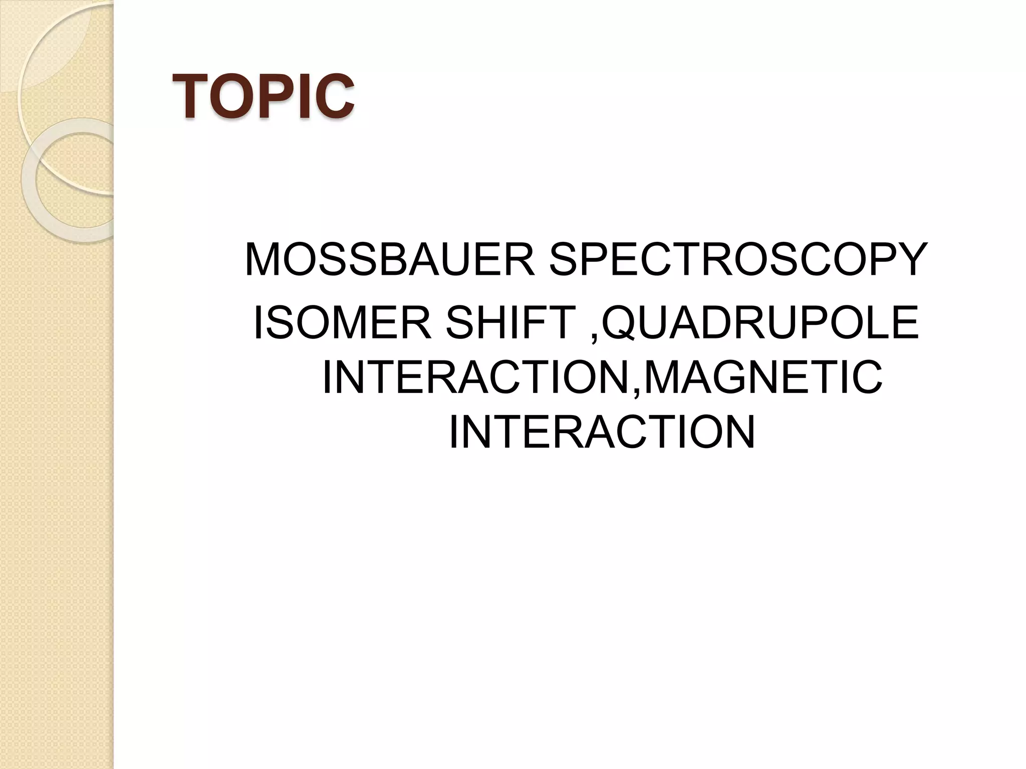 mossbauer spectroscopy | PPTX
